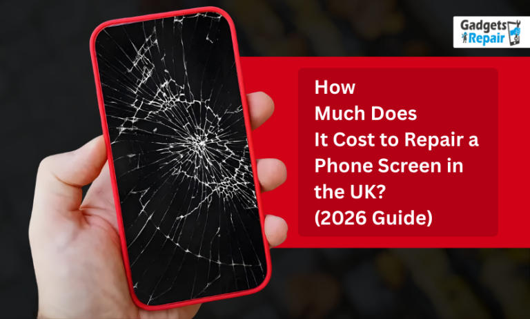 How Much Does It Cost to Repair a Phone Screen in the UK? 2026 Guide